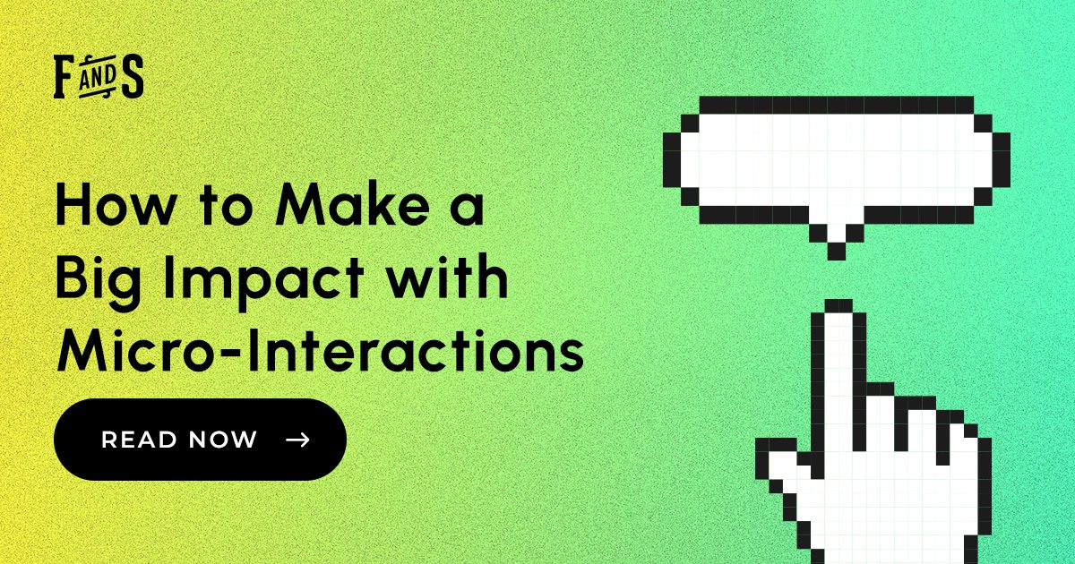 Micro-Interactions: Small Details with a Big Impact | Forge and Smith